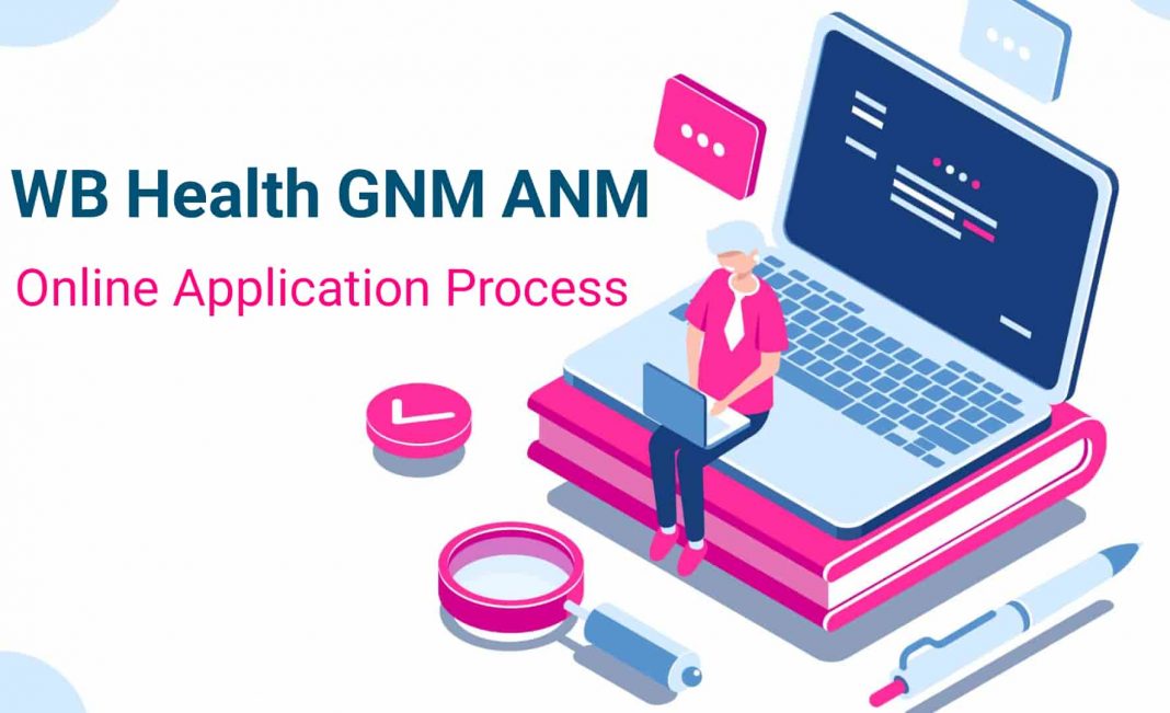 WB Health GNM ANM Nursing 2021 Online Application Process